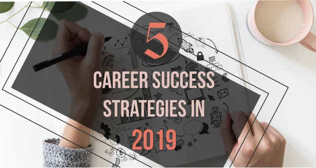 UnfoldLabs | 5 Career Success Strategies in 2019