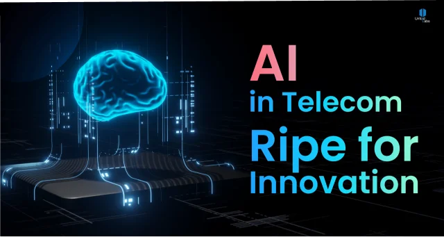 UnfoldLabs | AI in Telecom – Ripe for Innovation