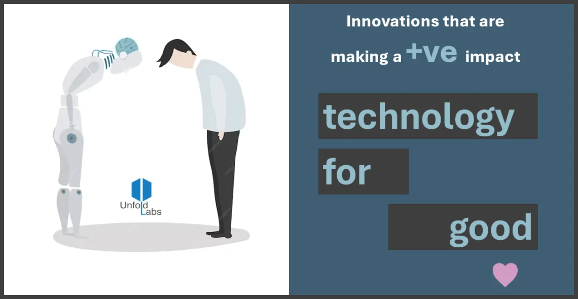 UnfoldLabs | Innovations that are Making a Positive Impact - Technology ...